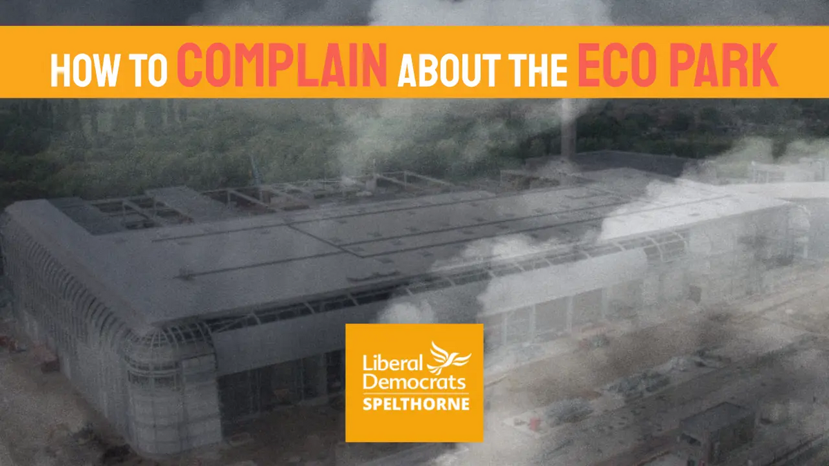 How to complain about the Eco Park - Spelthorne Liberal Democrats